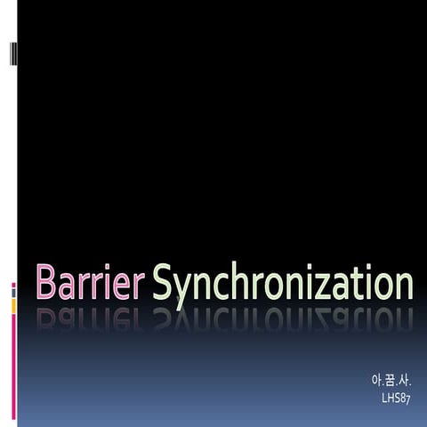 Barrier synchronization | PPTX
