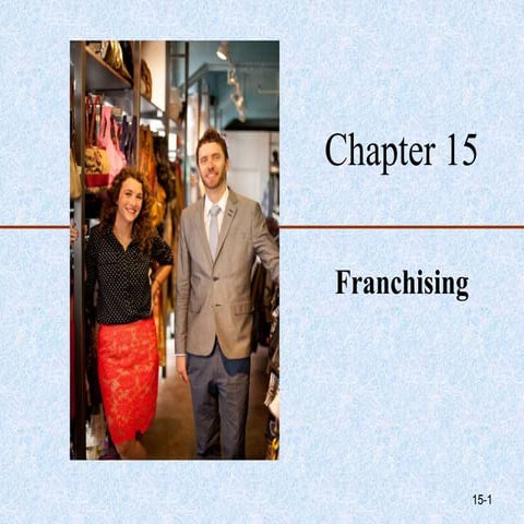 Barringer-Chapter15- Franchising.ppt