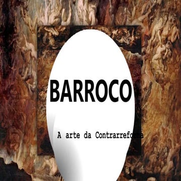 BARROCO NA LITERATURA E ARTE BRASILEIRA - A ARTE DA CONTRARREFORMA | PPTX