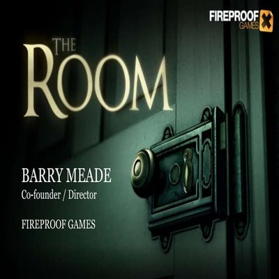 Barry Meade, Director, Fireproof Studios | PPTX | Video Gaming