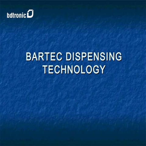 Bartec Dispensing Technology | PPT