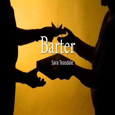Barter by Sarah Teasdale | PPTX