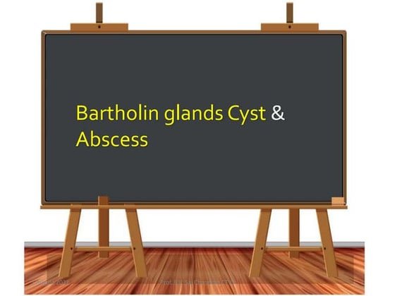 BARTHOLINS.pptx | Reproductive Health | Diseases and Conditions