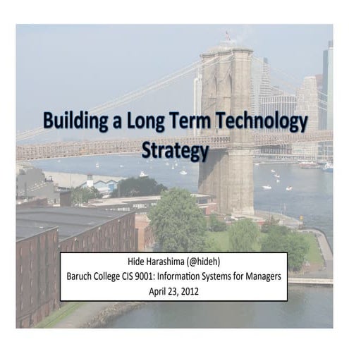 Building a Long Term Technology Strategy | PPT