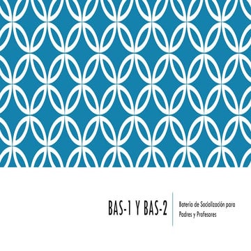 Presentación sobre el test BAS-1 y BAS-2 | PPTX