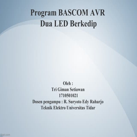 BASCOM AVR Dua LED | PPT
