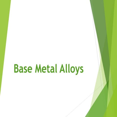 Base-Metal-Alloys used in dentistry..pptx