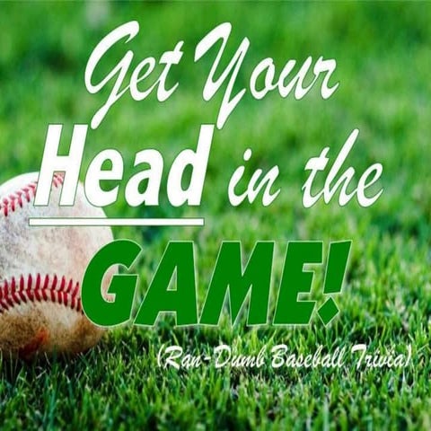 Get Your Head in the Game (Baseball Trivia) | PPTX