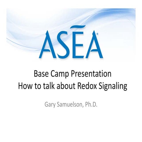 How To Talk About ASEA By Dr. Gary Samuelson, PhD | PDF