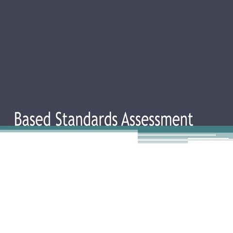 Based standard assessment | PPTX