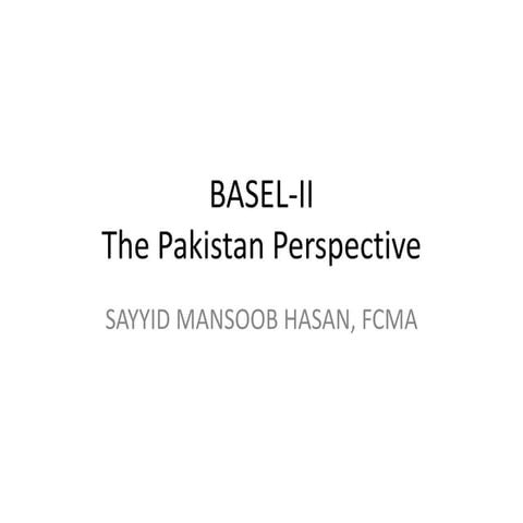 Basel II - The pakistan perspective | PPSX