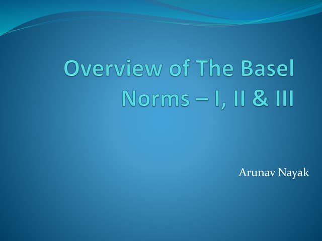 Basel Accords - Basel I, II, and III Advantages, limitations and contrast | PDF