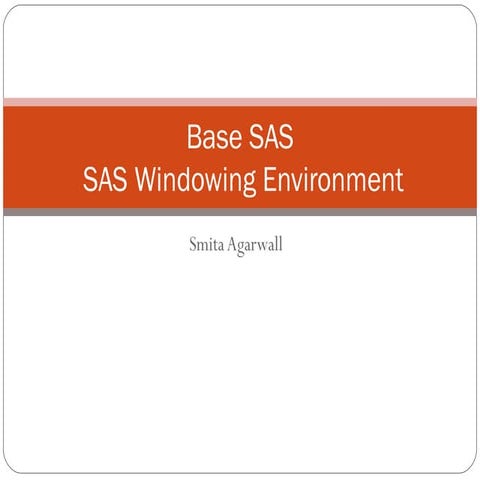 Base sas 2 sas windowing environment | PPT