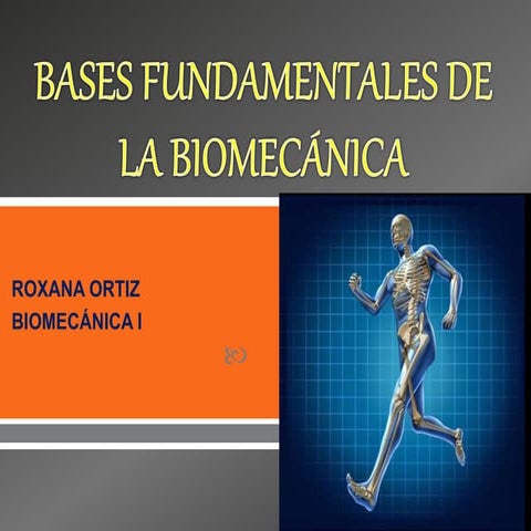Bases fundamentales de la biomecánica | PPTX