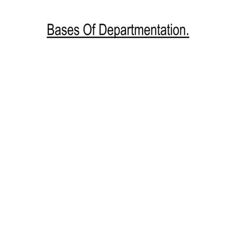 Bases of departmentation : Management | PPTX | Business | Business and ...
