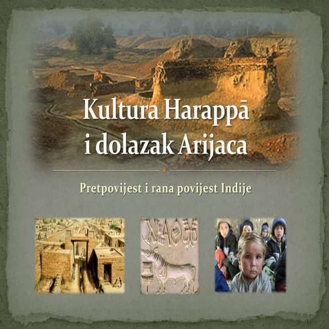Kultura Harappa i dolazak Arijaca: Pretpovijest i rana povijest Indije | PPT