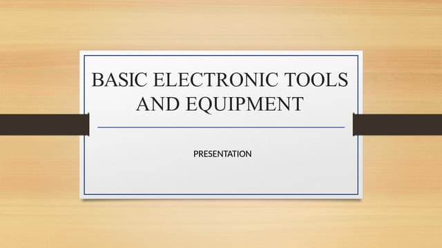 Basic tools and instruments in electronics | PPTX
