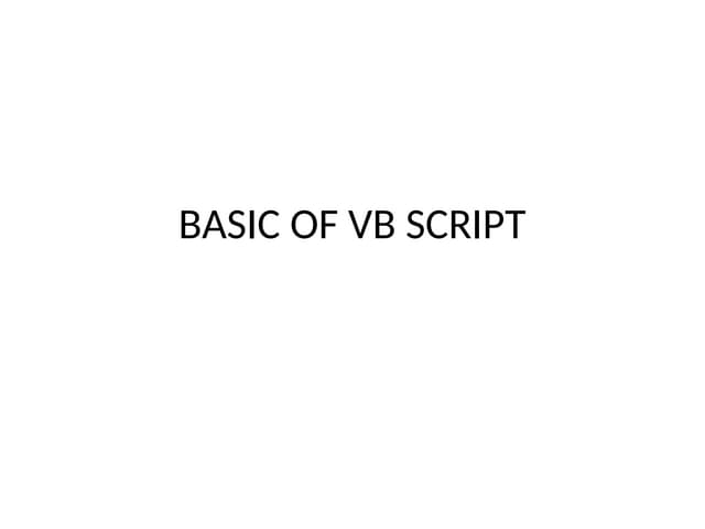 Introduction to VBScript: Basics and Fundamental Concepts | PPT Introduction to VBScript: Basics and Fundamental Concepts | PPT