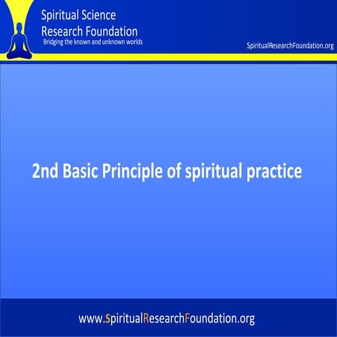 Spiritual practice - Basic Principle 2 | PPT | Spirituality | Religion ...