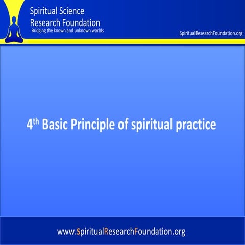 Spiritual practice - Basic Principle 4 | PPT