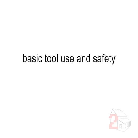 Basic Tool Use and Safety | PPT
