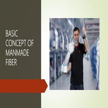 Basic concept of man made fiber | PPTX