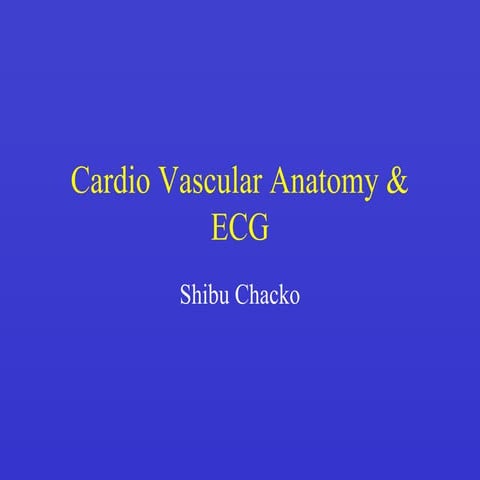 Cardio Vascular Anatomy & ECG | PPT