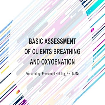 BASIC ASSESSMENT OF CLIENTS BREATHING AND OXYGENATION.pptx