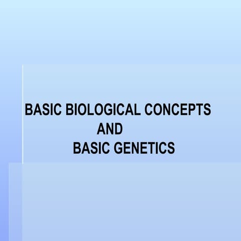 Basic biological concepts & basic genetics | PPT