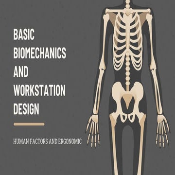 Basic biomechanics and workstation design | PPTX