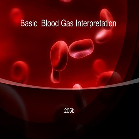 Basic Blood Gas Interpretation. in the blood flow | PPT