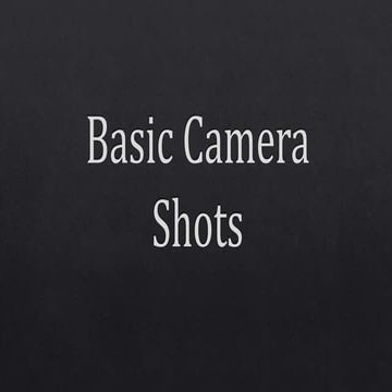 Basic camera shots | PPTX