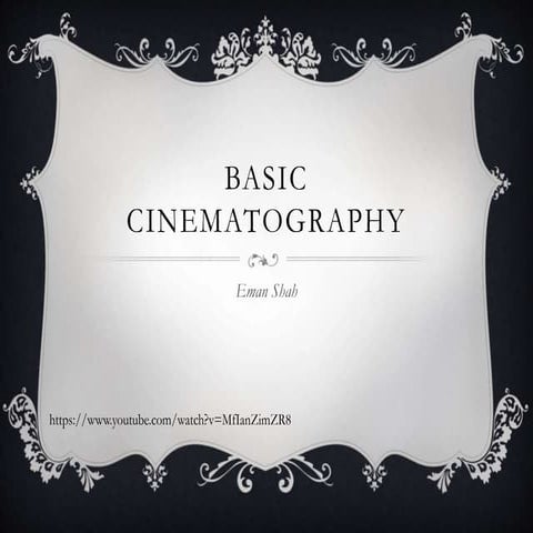 Basic Cinematography | PPTX