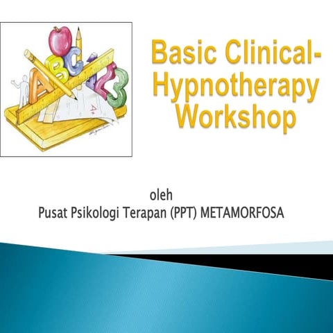 BASIC CLINICAL HYPNOTHERAPY Workshop.pptx