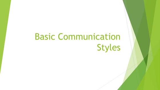 Basic Communication Styles | PPTX