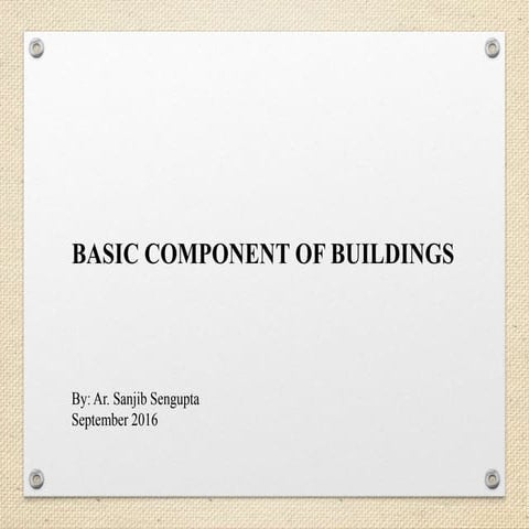 Basic component of buildings | PPTX | Civil Engineering Industry ...