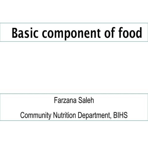 Basic components of food | PPT