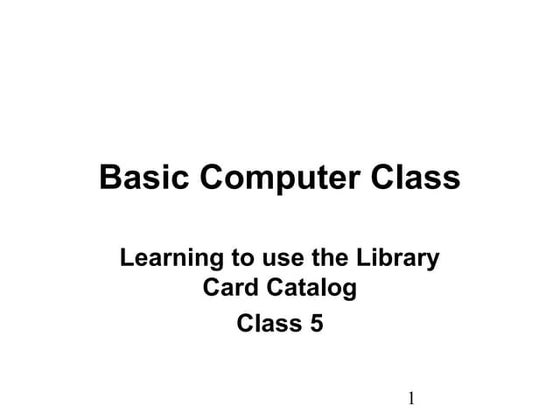 Card catalog - GRADE 7 | PPTX | Search | Internet