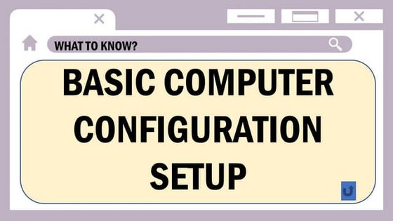 BASIC COMPUTER CONFIGURATIONS SETUP.pptx