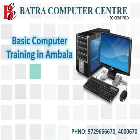 Basic Computer Training in Ambala ! BATRA COMPUTER CENTER | PPT