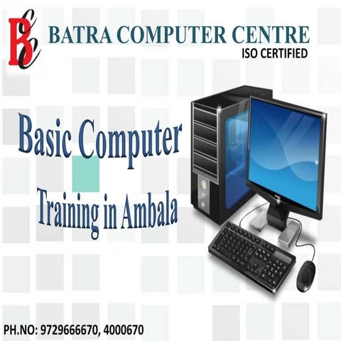 Basic Computer Training in Ambala ! BATRA COMPUTER CENTRE | PPTX
