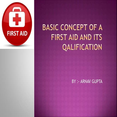 BASIC CONCEPT OF A FIRST AID AND ITS COMPONENTS.pptx
