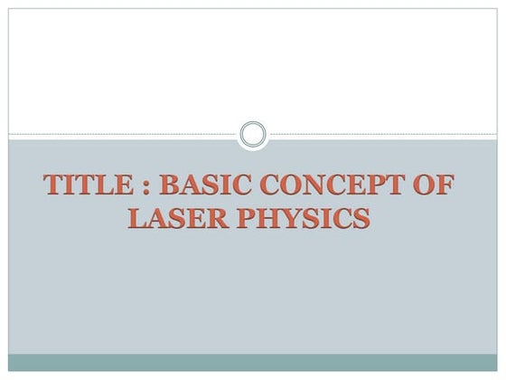 Laser in physics | PPTX | Chemistry | Science