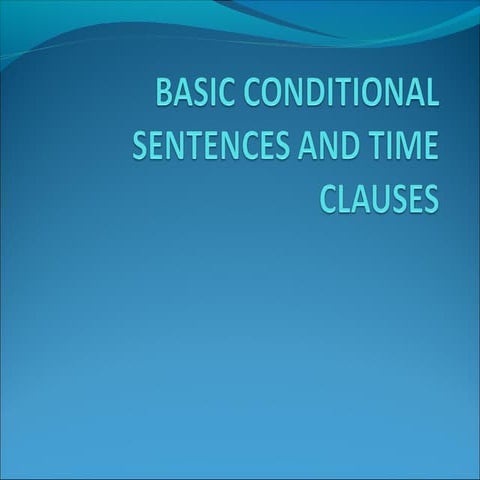Basic conditional sentences and time clauses | PPT