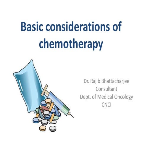 Basic considerations of chemotherapy | PPTX