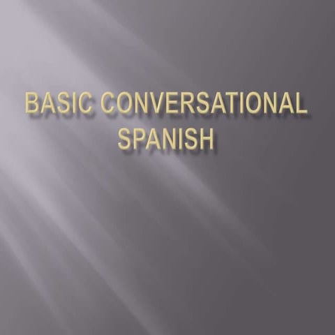 Basic conversational spanish | PPTX