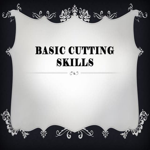 BASIC CUTTING SKILLS POWERPOINT PRESENTATION | PPTX