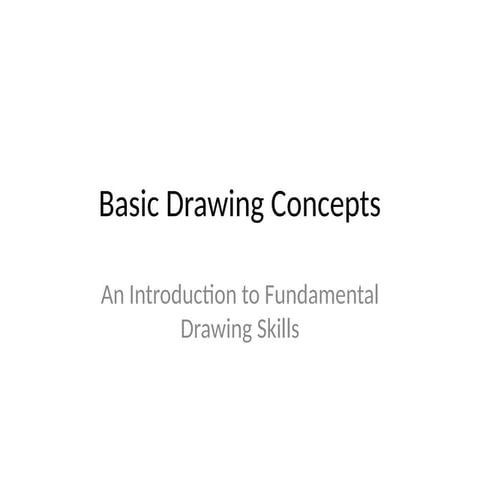 Drawing is a fundamental art skill .pptx