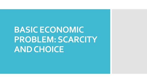 Scarcity, choice, and opportunity cost | PPT