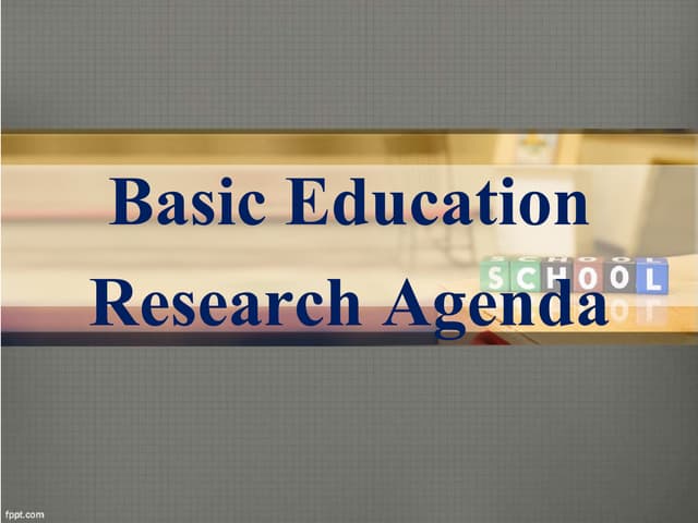 BASIC-EDUCATION-RESEARCH-AGENDA DO 2016.pptx